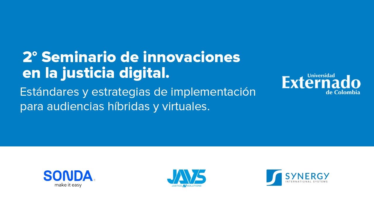 2° Seminario de innovaciones en la justicia digital: Audiencias ...
