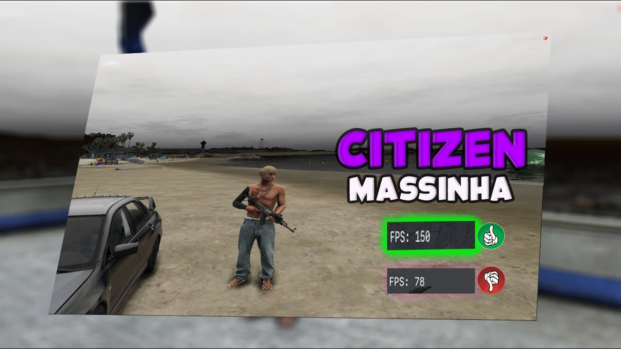 CITIZEN +60 FPS PRO FIVEM A MELHOR - YouTube