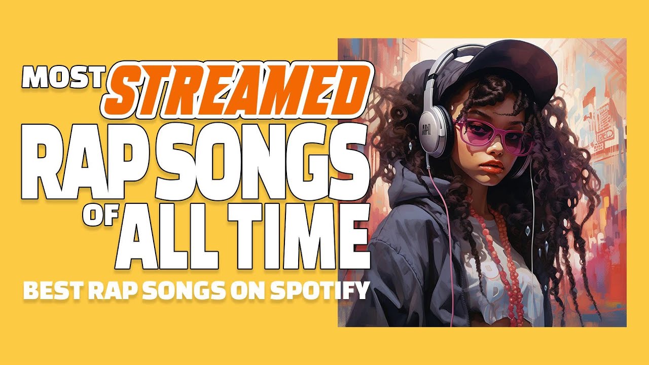 TOP MOST Streamed Rap Songs OF ALL TIME! (Spotify) - YouTube