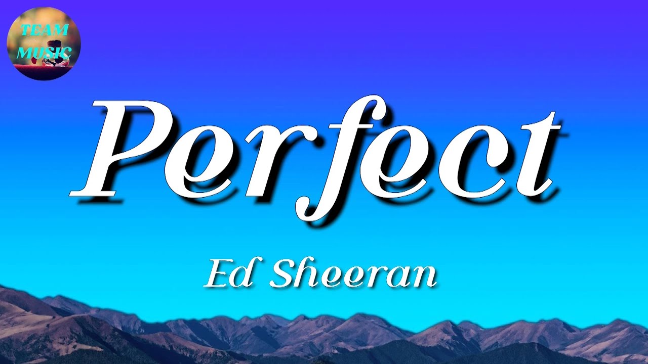 🎵 Ed Sheeran – Perfect || Taylor Swift, Ed Sheeran, Imagine Dragons ...
