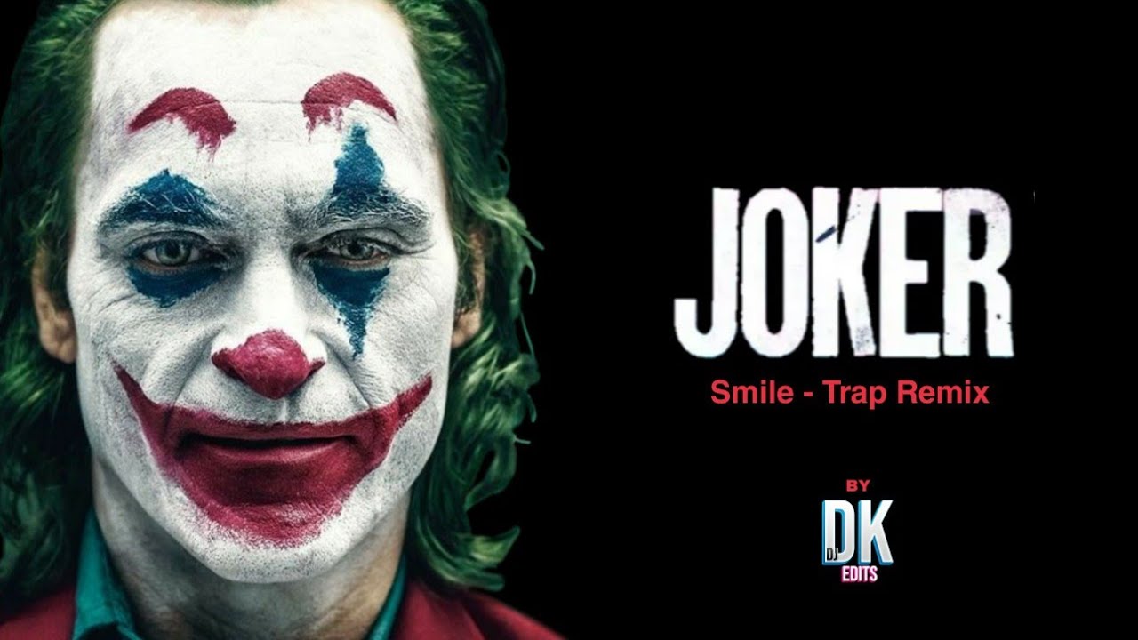 Joker - Smile (Trap Remix By DJ DK EDITS) - YouTube Music