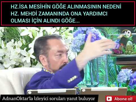Hz. İsa Mesih'in göğe alınmasının nedeni Hz.Mehdi zamanında ona yardımcı olabilmek için alındı göğe.