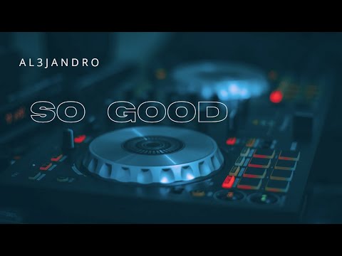 So Good - AL3JANDRO (1-hour) - YouTube