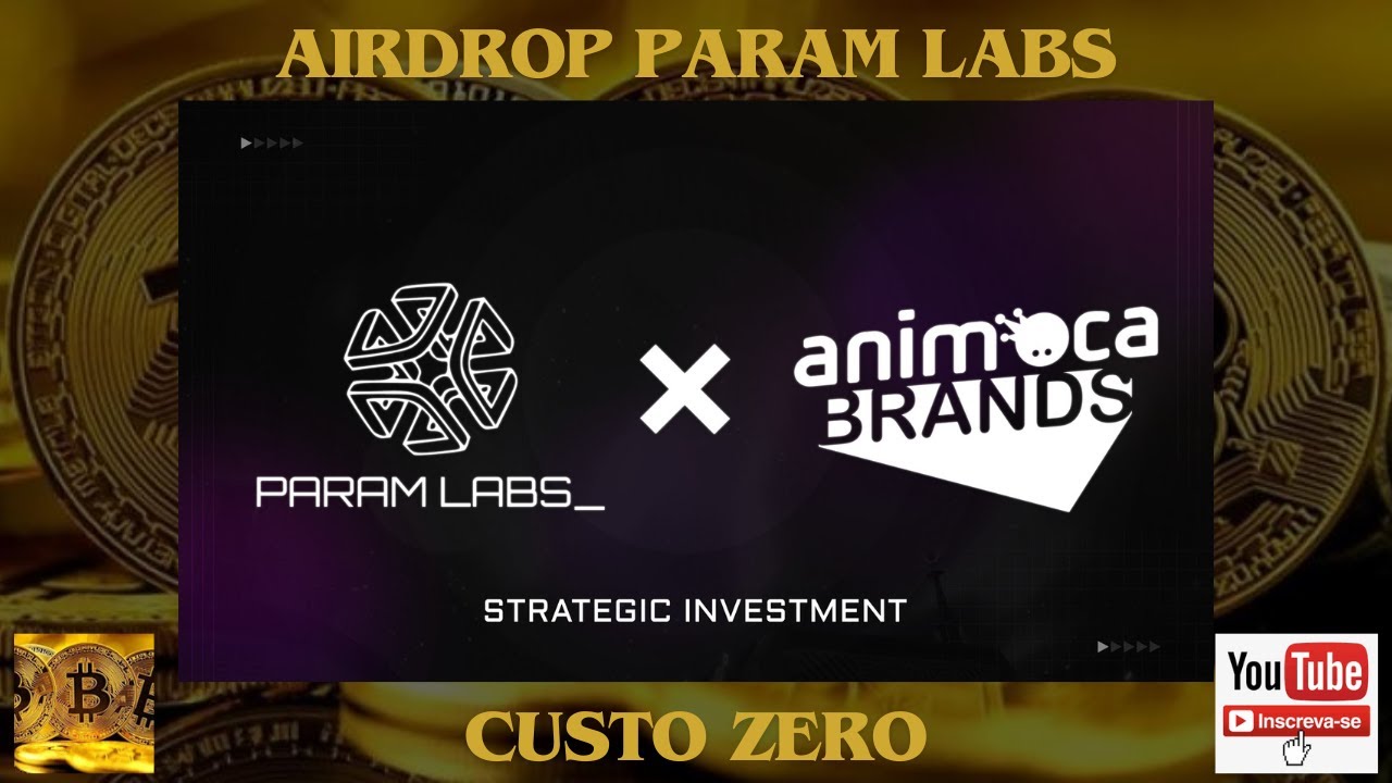 Param Labs (Param Gaming) - Airdrop Free com investimento da Animoca ...