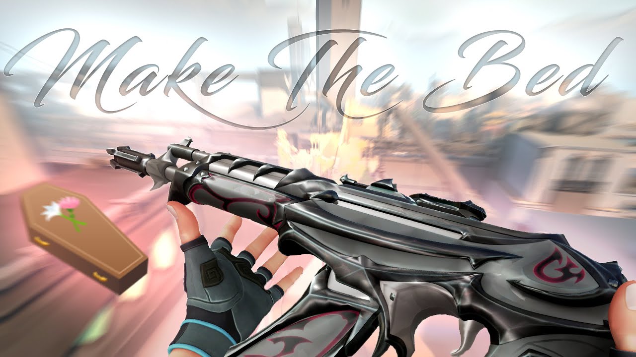 Make The Bed ⚰️(Valorant Montage) [4k] - YouTube
