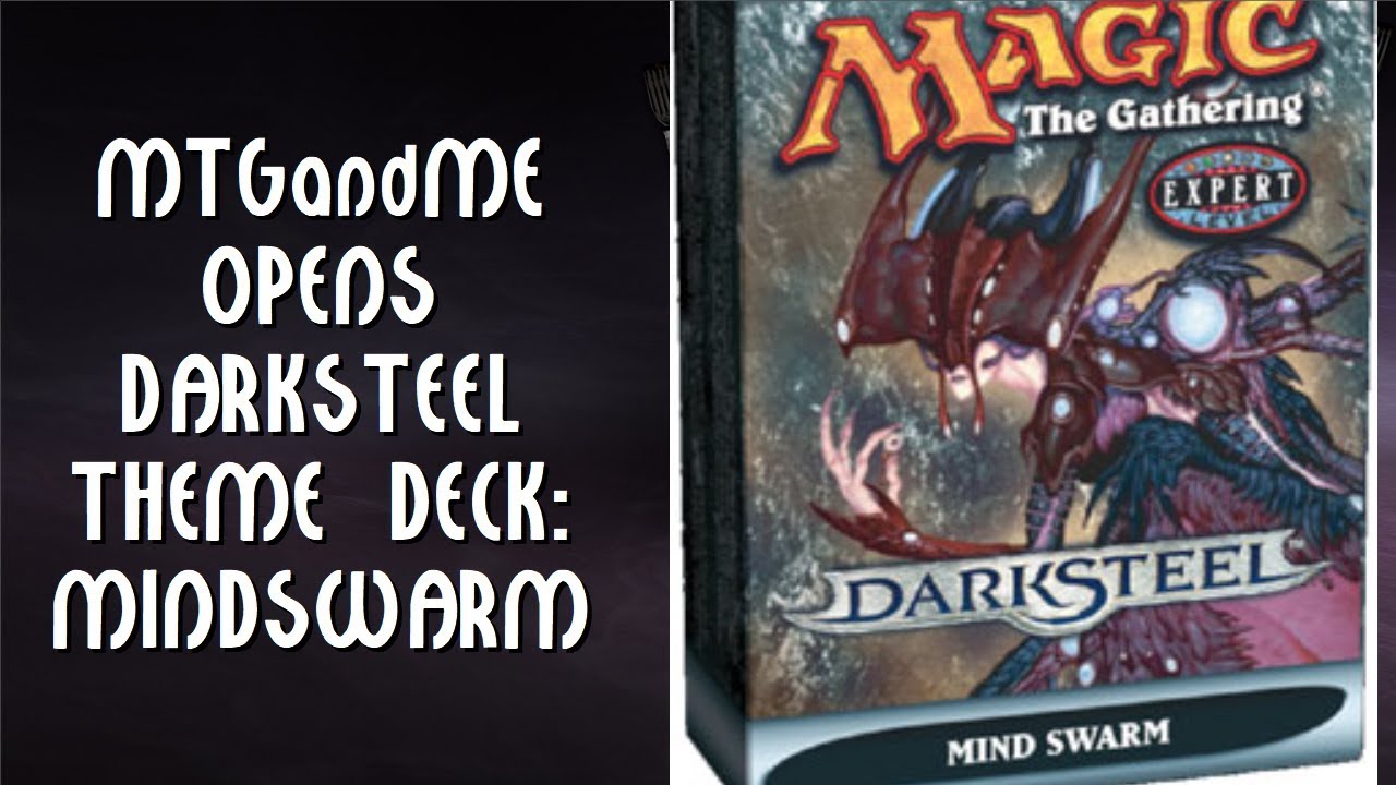 Darksteel Theme Deck: Mind Swarm! - YouTube