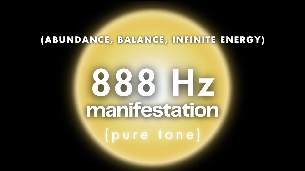 888 Hz Pure Tone • Frequency of Abundance, Prosperity, Success ...