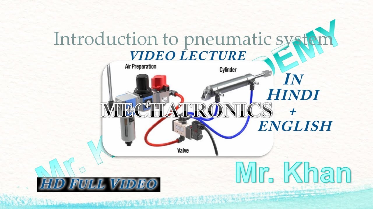 3.1.0 Introduction to Pneumatic System | Video Lecture in Hindi ...