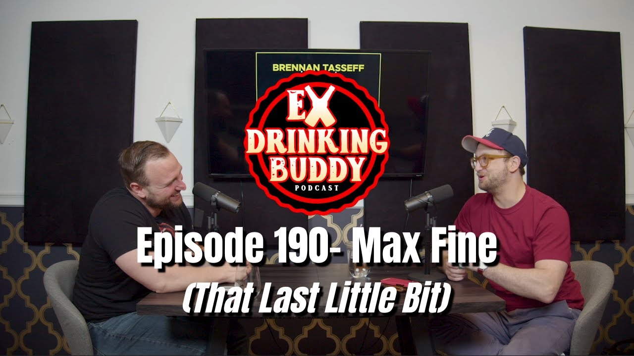 Episode 190- Max Fine (That Last Little Bit) - YouTube