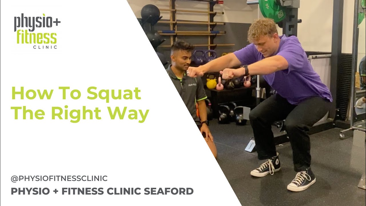 Physio and Fitness Clinic - How to do squats the right way - YouTube