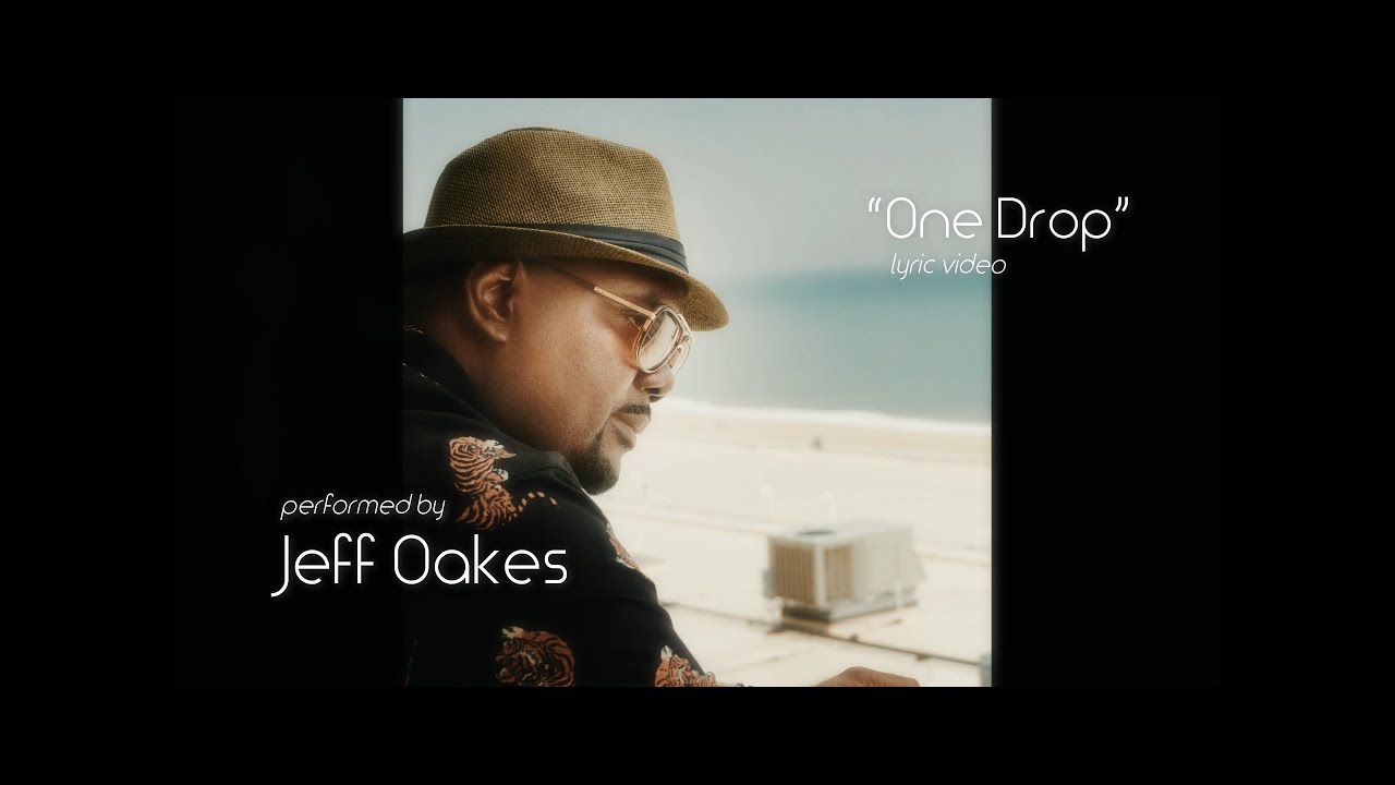 Jeff Oakes - One Drop (Official Lyric Video) #3 of 36 - YouTube