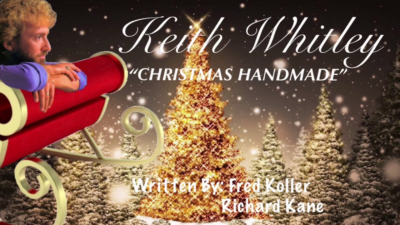 Keith Whitley “Christmas Handmade” - YouTube