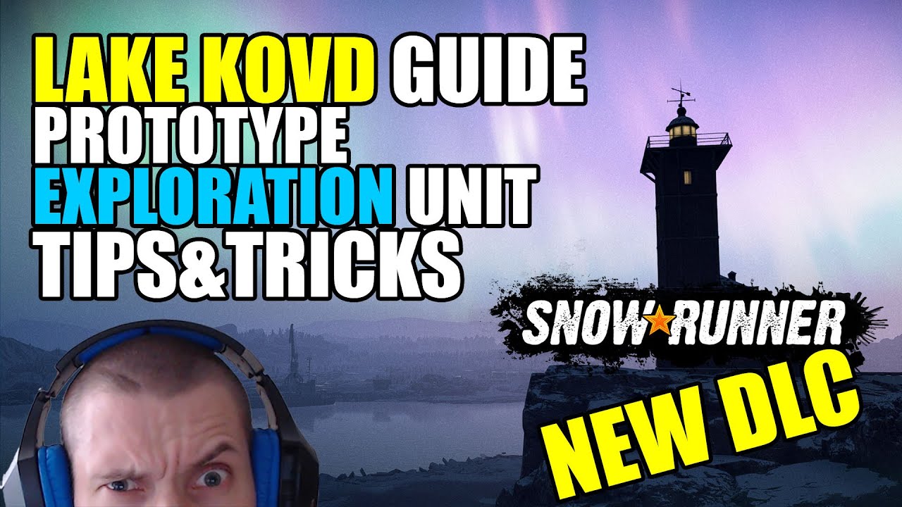 Snowrunner Lake Kovd guide: Prototype Exploration Unit tips & tricks ...