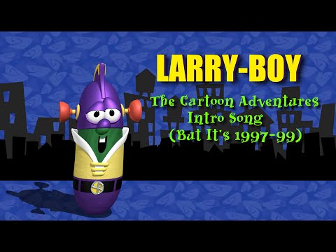 Larry Boy The Cartoon Adventures Intro (But It's 1997-99)