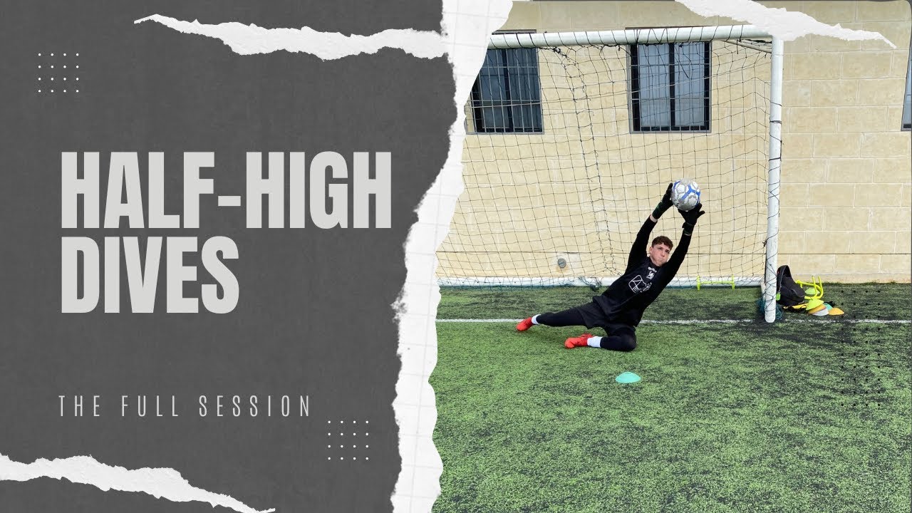 Half High Dives | Goalkeeper Training | The Full Session - YouTube