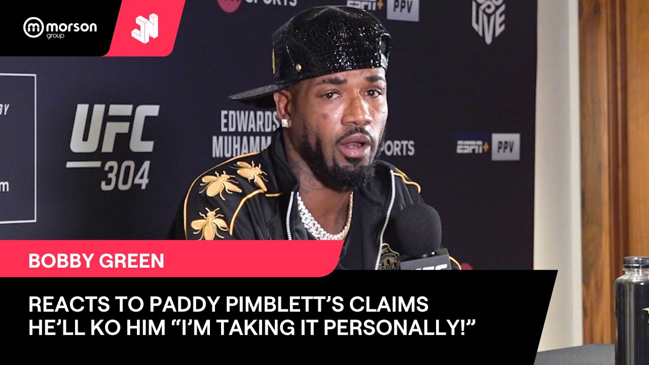 BOBBY GREEN ON PADDY PIMBLETT'S CLAIMS HE'LL KO HIM & EXPLAINS WHY HE ...
