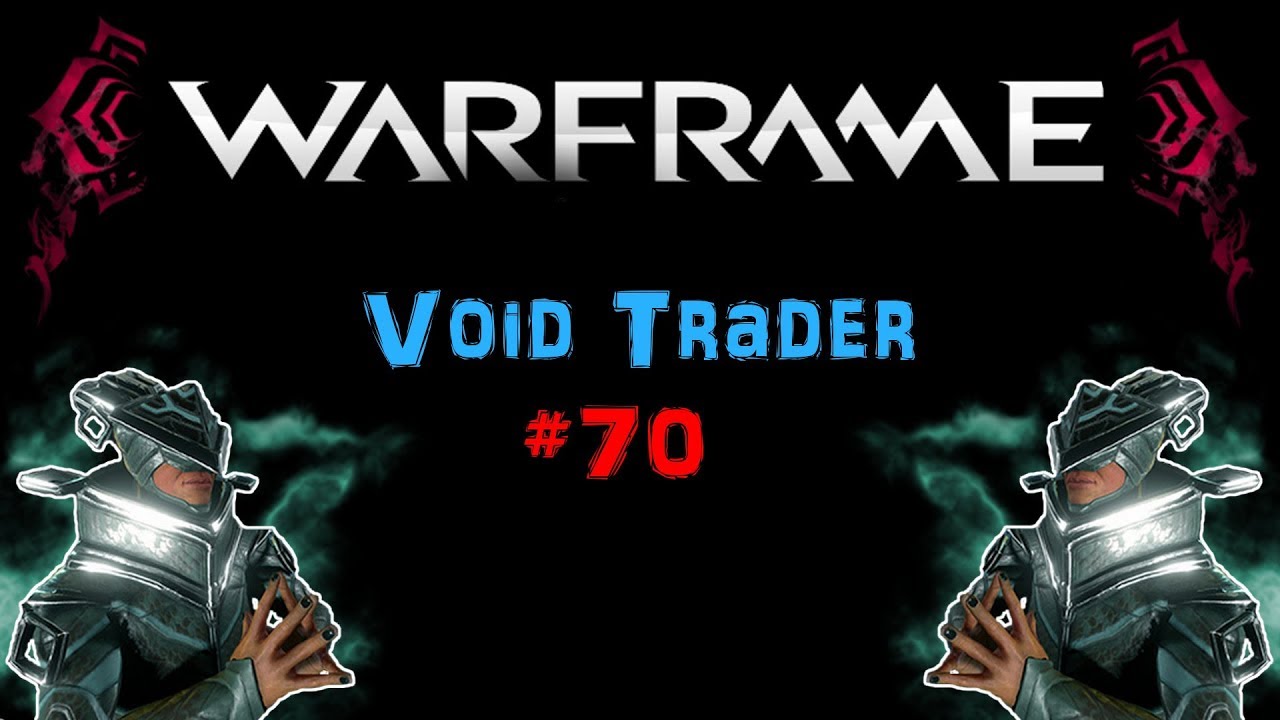 [U21.4] Warframe - Void Trader #70 - Primed Bane of Corrupted ...