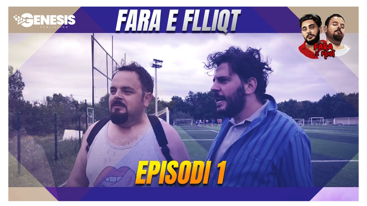 Fara e Flliqt - Episodi 1 - YouTube