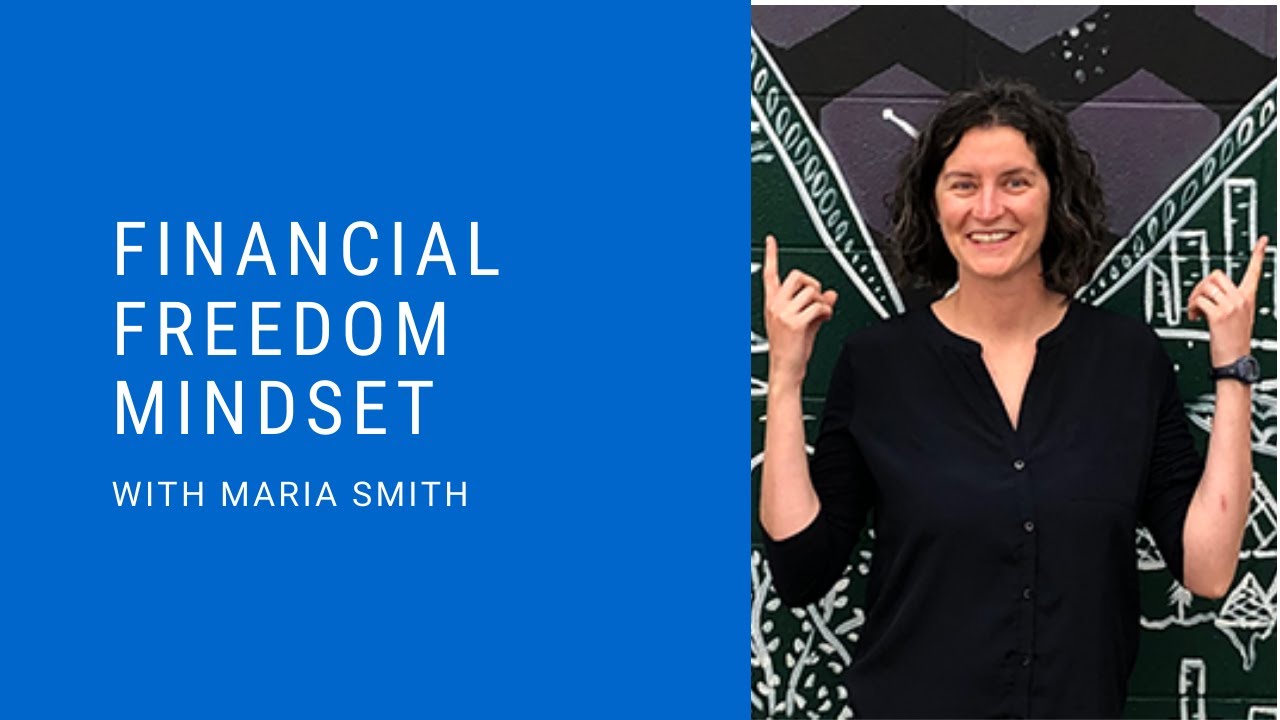 Financial Freedom Mindset with Maria Smith - YouTube