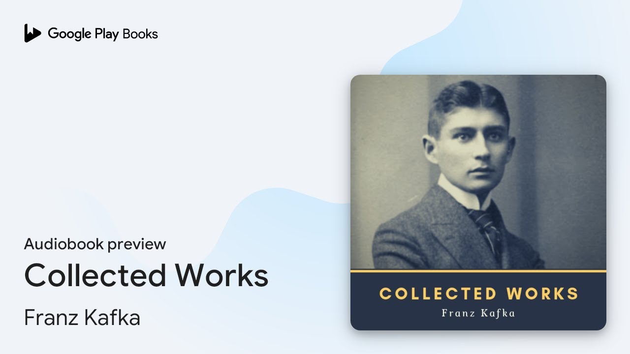 Collected Works by Franz Kafka · Audiobook preview - YouTube
