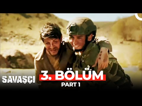 Savaşçı 3. Bölüm Part 1
