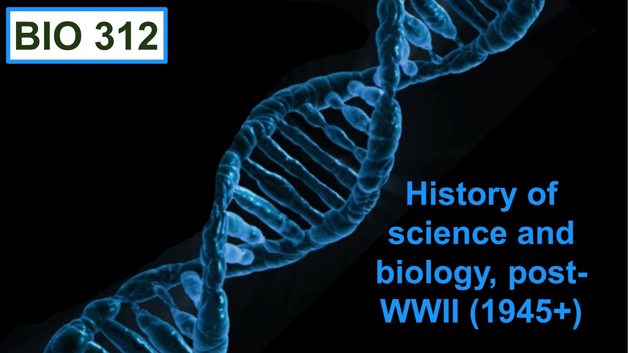 History of science and biology, post-WWII (1945+) - YouTube
