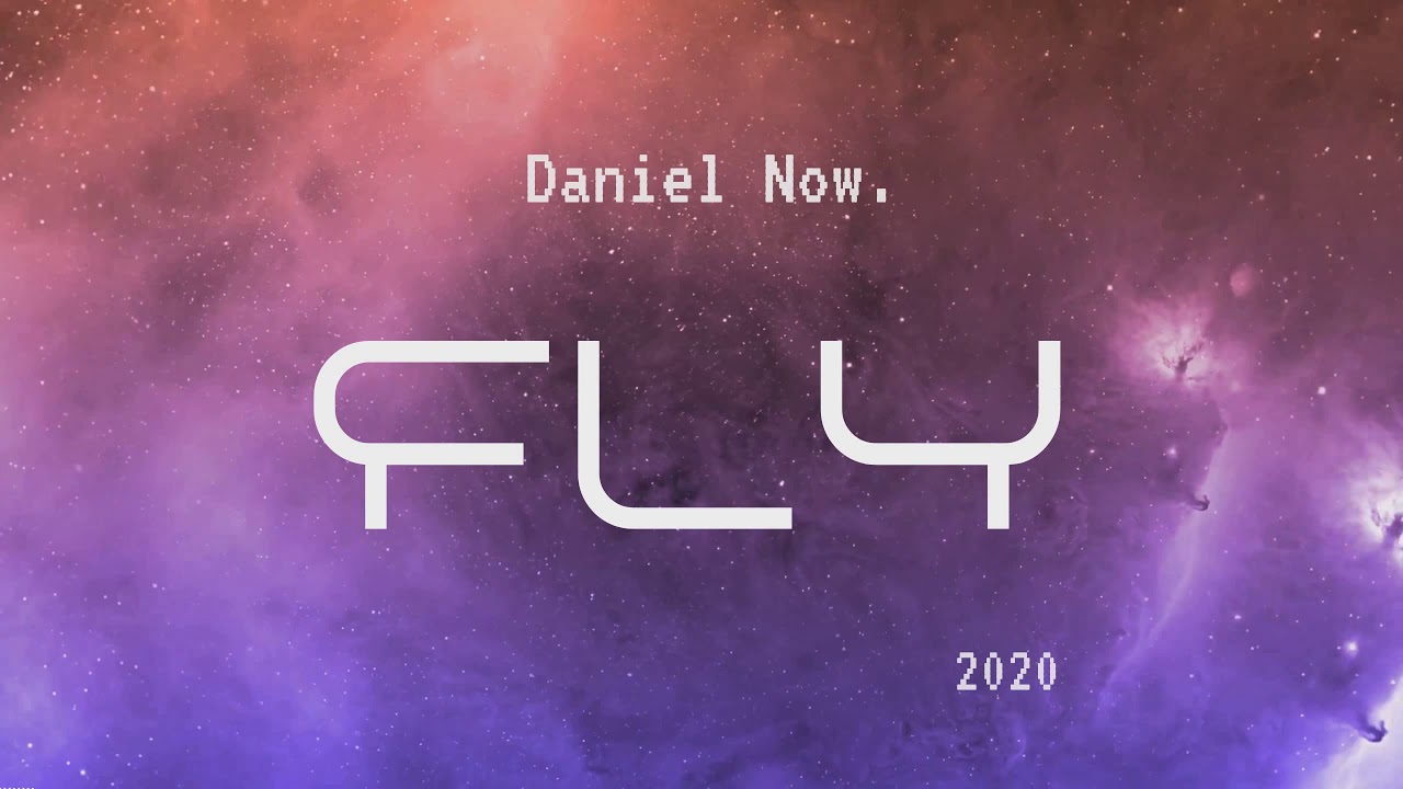 Daniel Now. - FLY - YouTube