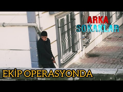 Ekip Operasyonda! - Arka Sokaklar 46. Bölüm