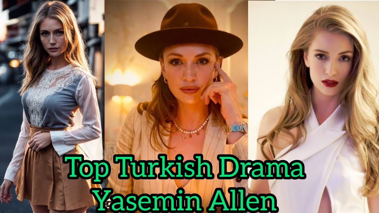 Yasemin Allen Turkish actress all Drama list # Turkish Drama list Hindi ...
