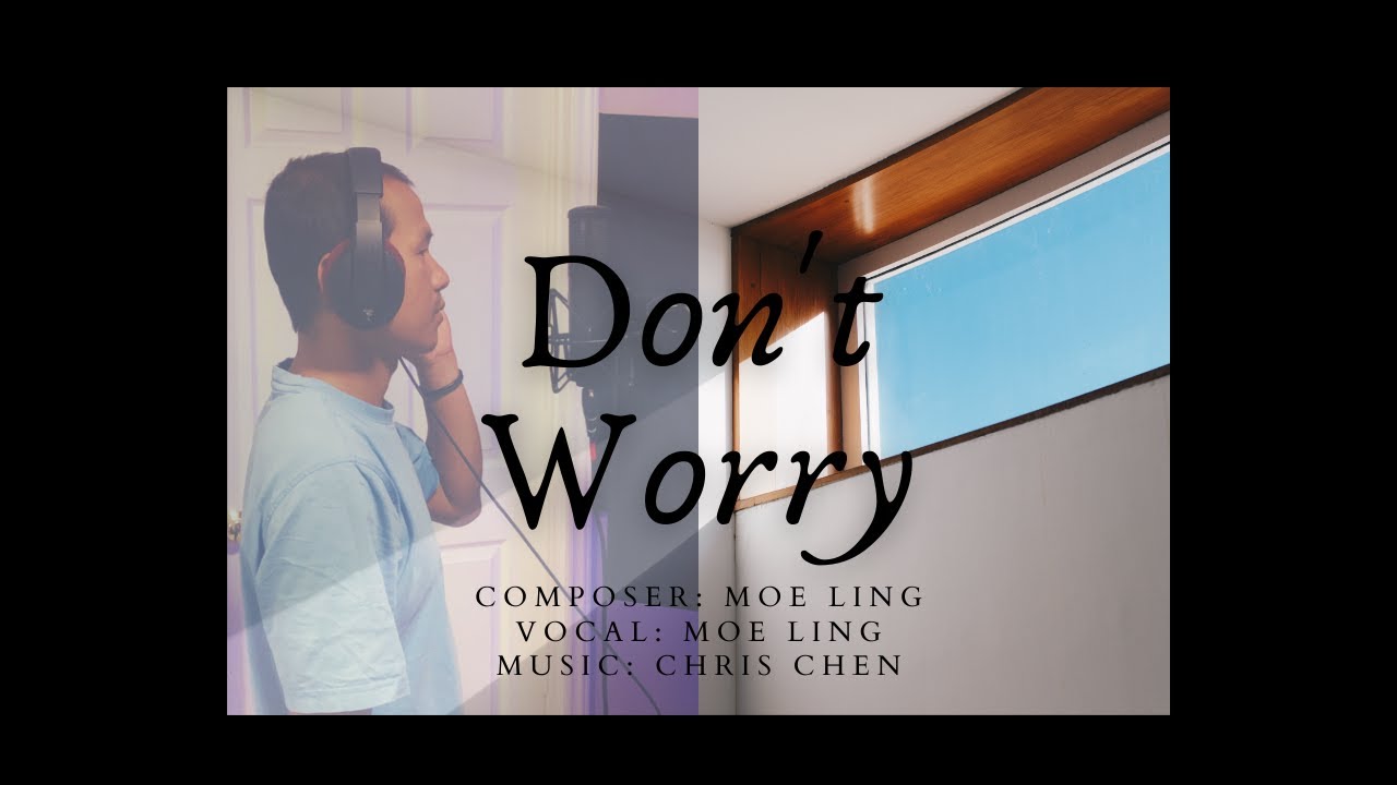 Don't Worry (Moe Ling) - Karenni New Song Gospel - YouTube Music