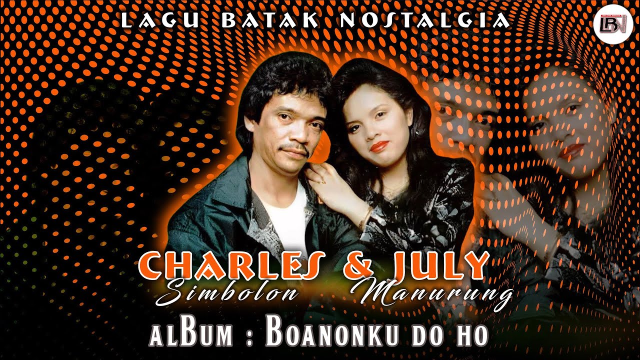 Lagu Batak Nostalgia Duet Charles Simbolon & July Manurung - Album ...