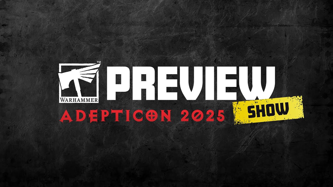 Warhammer Preview Show: AdeptiCon 2025 - YouTube