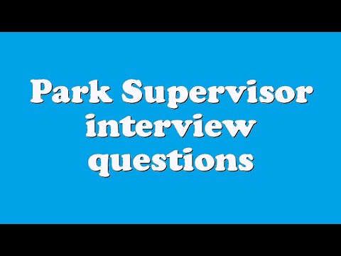 Park Supervisor interview questions - YouTube