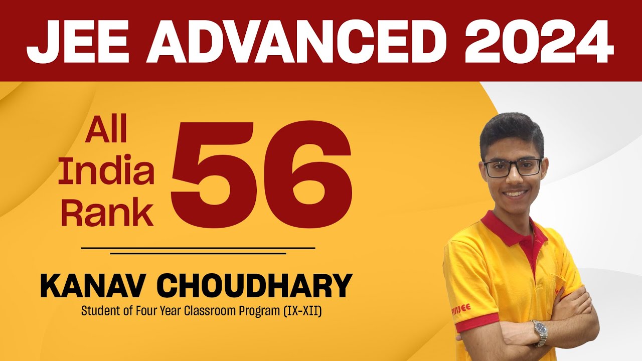 KANAV CHOUDHARY - AIR 56 in JEE Advanced 2024 - YouTube
