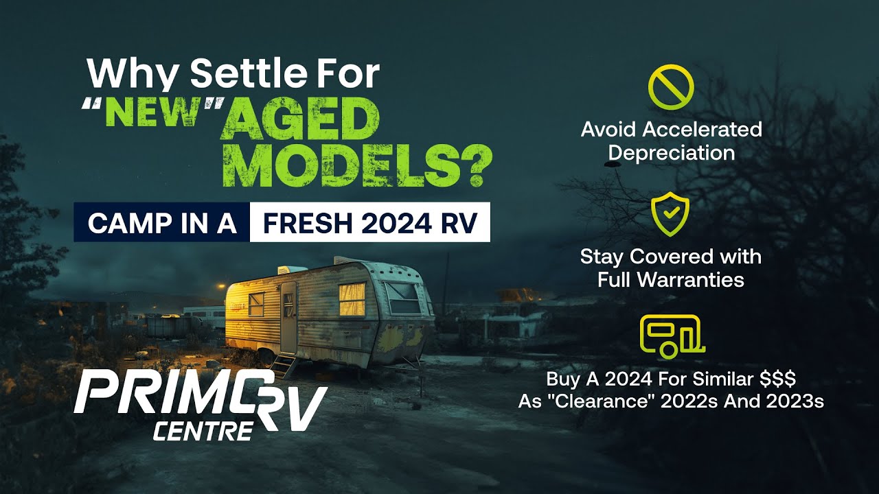 Primo RV Centre - Why Buy Aged Models? - YouTube