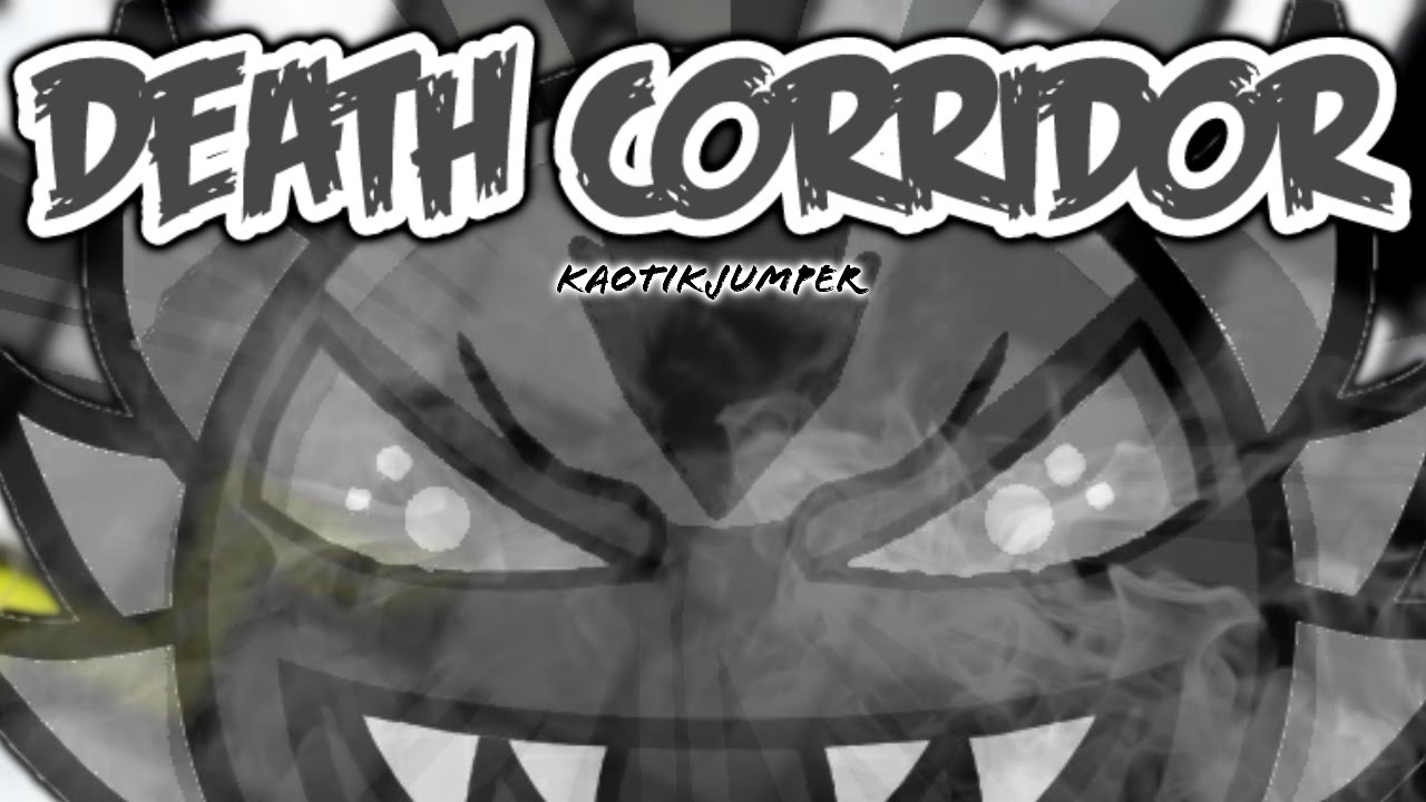 Death Corridor (Imposible-Demon) Geometry Dash - YouTube