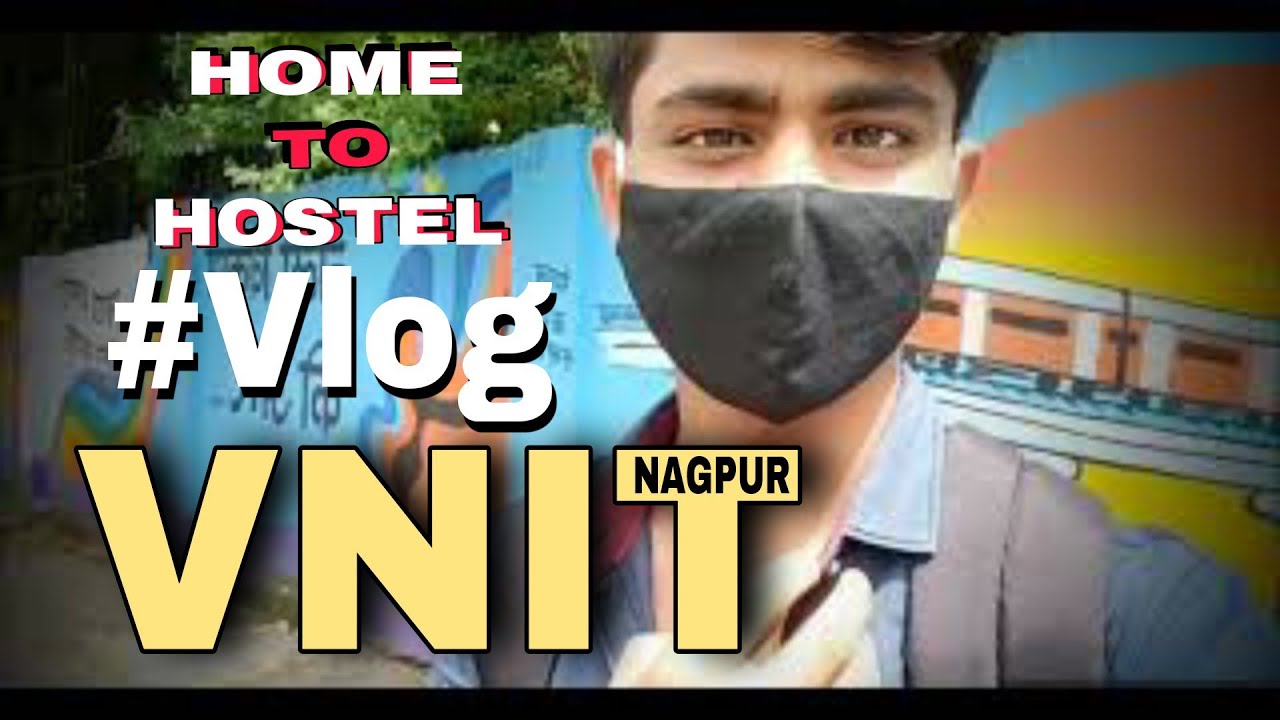 HOME to HOSTEL( VNIT NAGPUR ) Campus tour Vlog Finally Offline Classes😱 ...