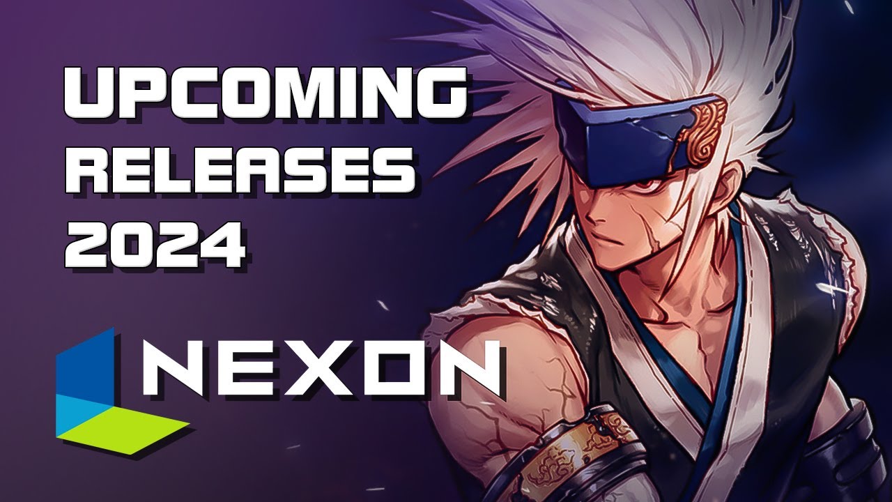 Nexon - Upcoming Releases - 02/24 Updated Pipeline - Trailer ...