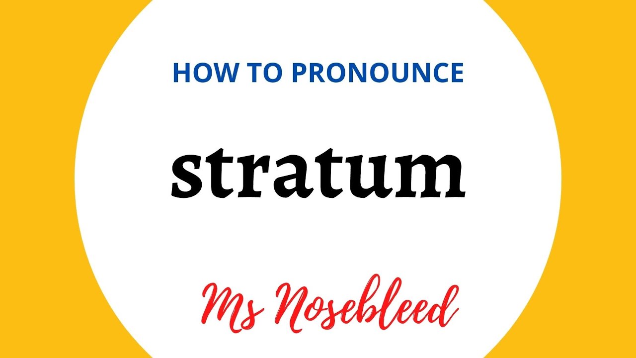 How to pronounce STRATUM + Meaning + Sentence - Ms Nosebleed - YouTube