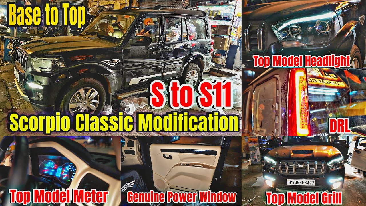 2024 Scorpio Classic Modification 💯 S to S11 Base to Top Modified ...
