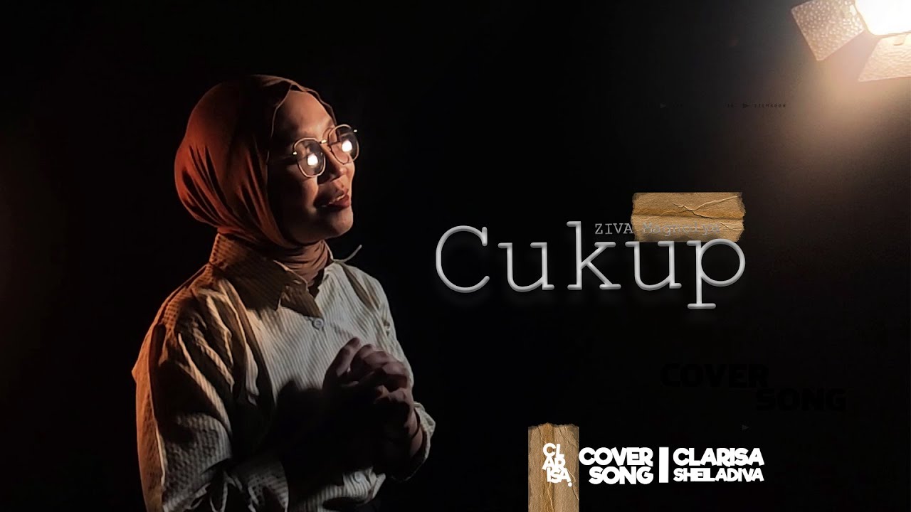 ZIVA MAGNOLYA - CUKUP | COVER BY CLARISA - YouTube