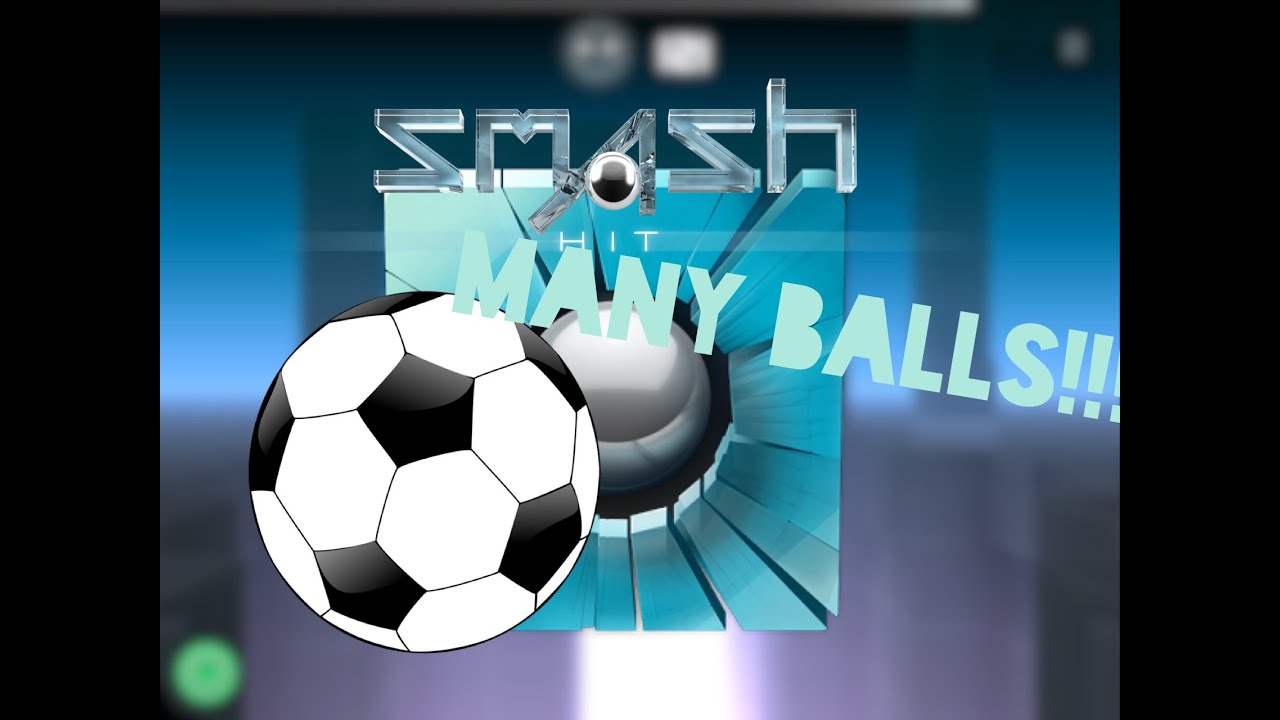 SO MANY BALLS ~ Smash Hit #1 - YouTube