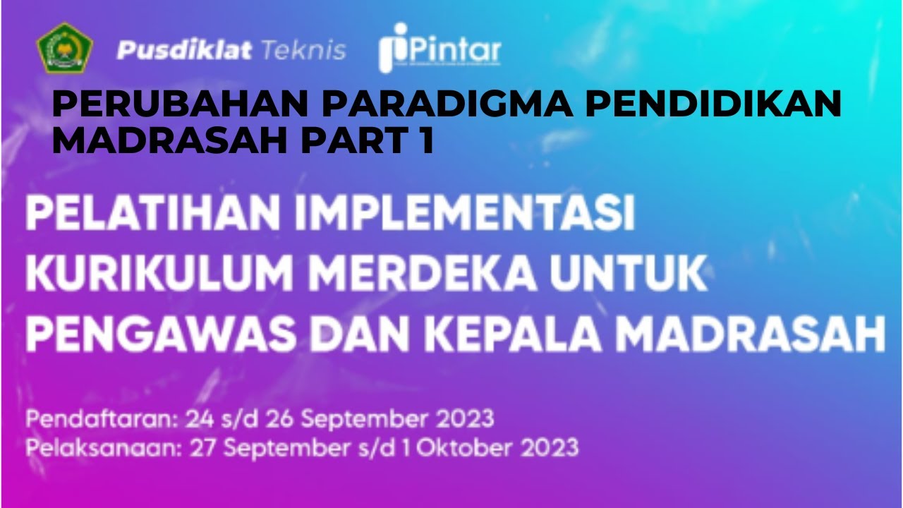 Perubahan Paradigma Pendidikan Madrasah part 1 - YouTube