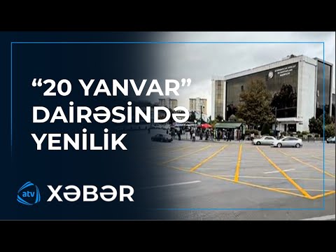 “20 Yanvar” dairəsində yenilik - Cərimə oluna bilərsiniz