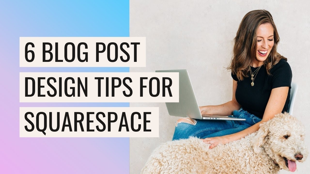 6 Helpful BLOG DESIGN Tips for Squarespace - YouTube