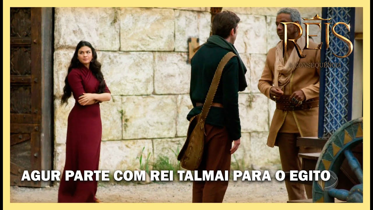 Agur parte com rei Talmai para o Egito | NOVELA REIS - YouTube
