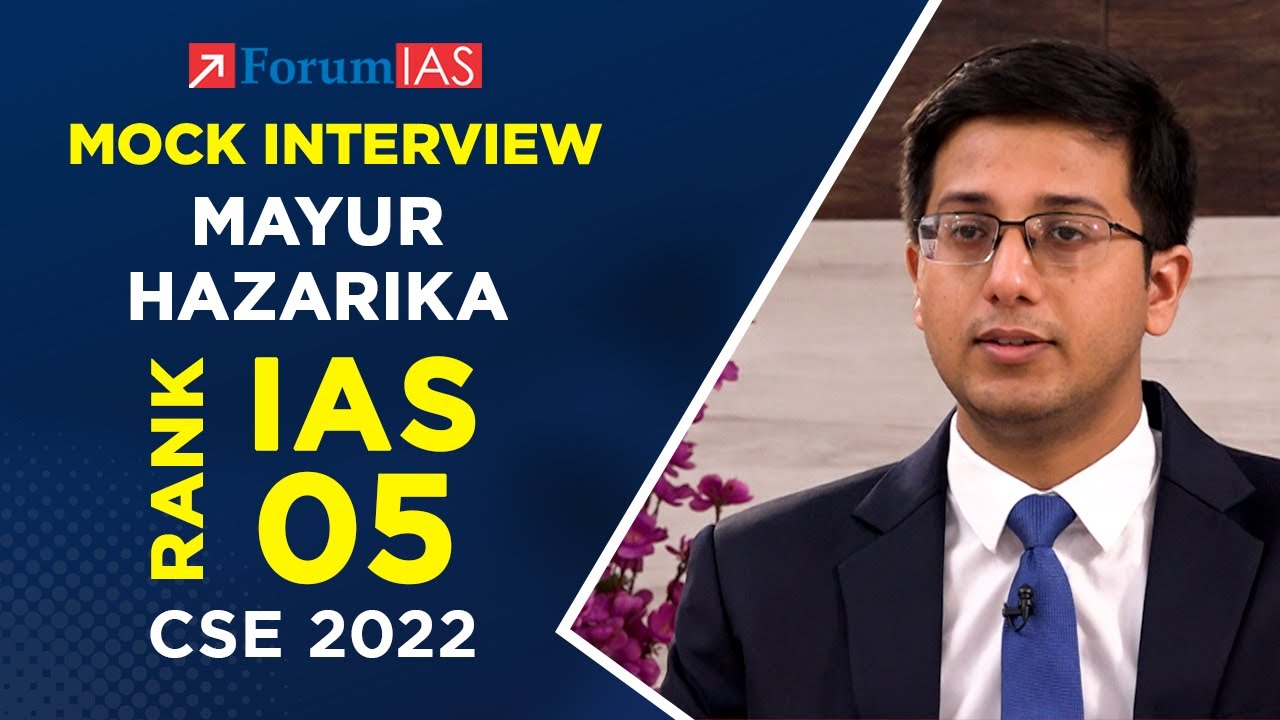 IAS Topper Mayur Hazarika (Forum IAS Student ) | All India Rank -5 ...