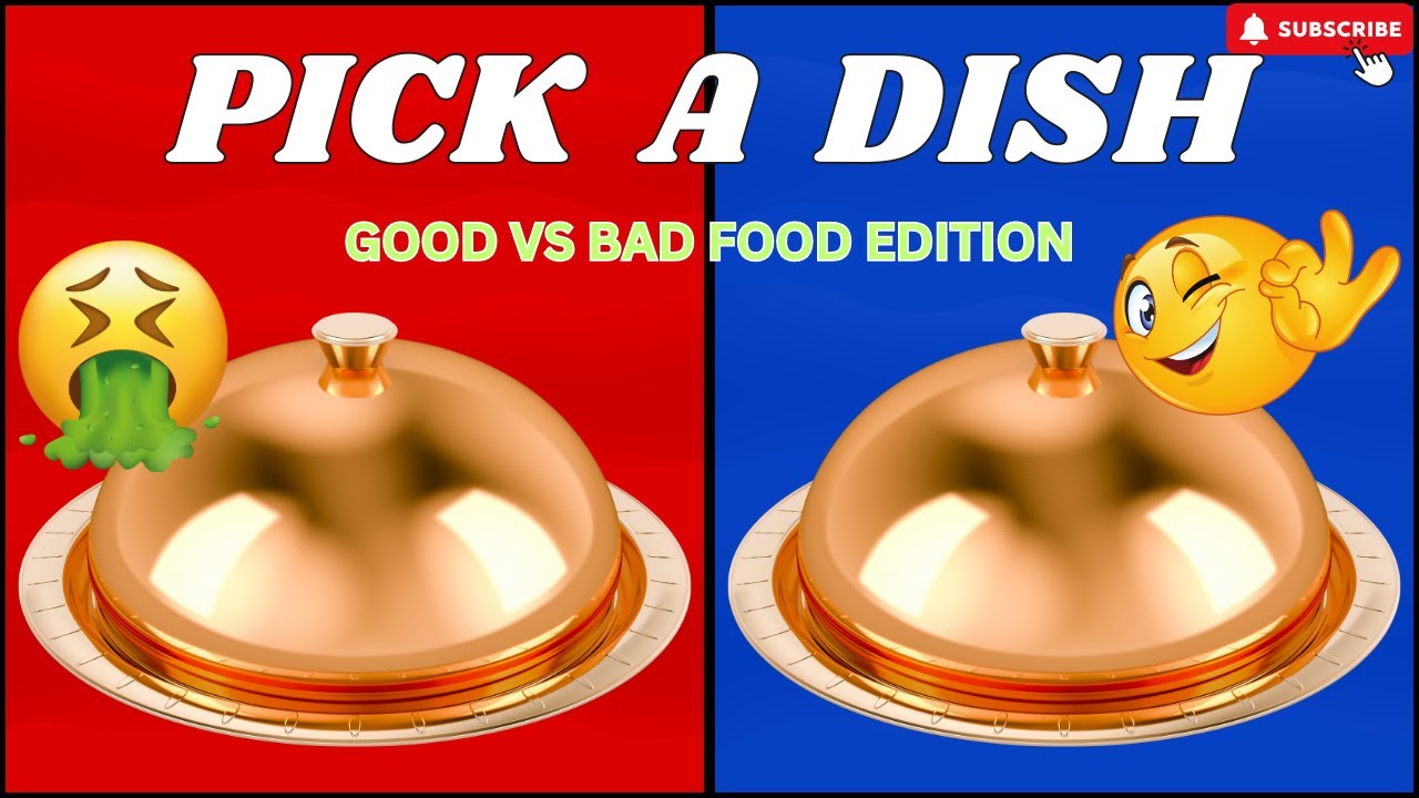 Pick a Dish Good or Bad | Food Edition | Pick a Dish Challenge - YouTube