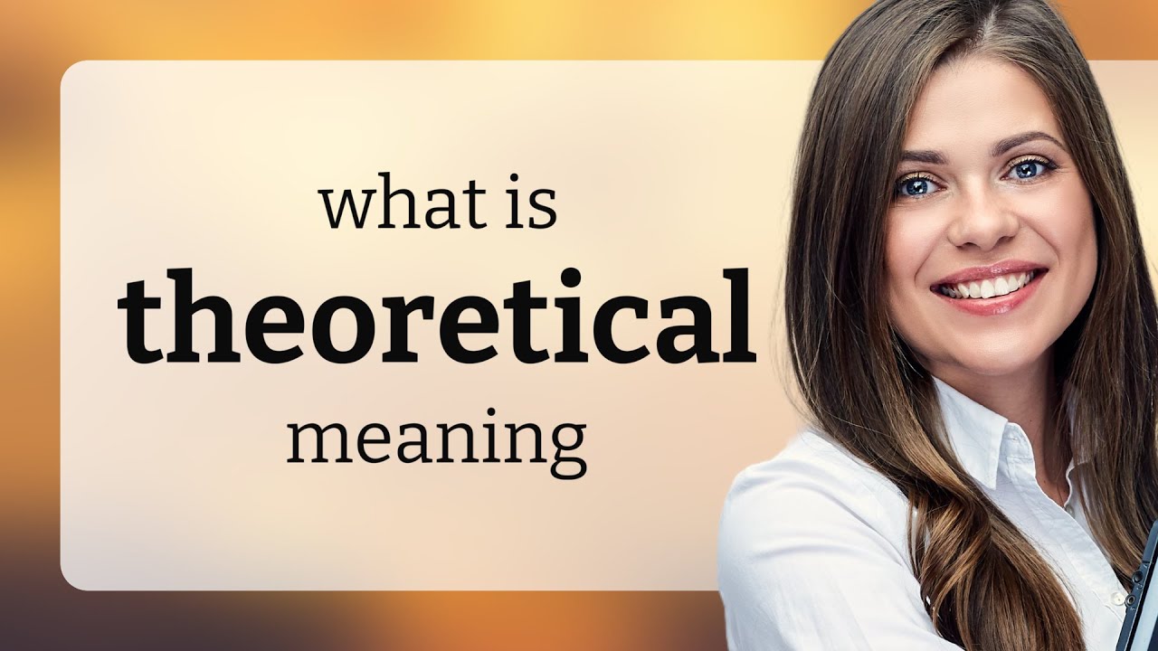 Theoretical — THEORETICAL meaning - YouTube