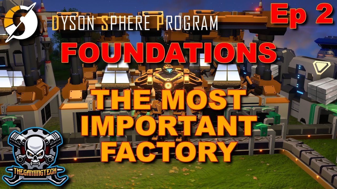 Research and Foundation Factory - Dyson Sphere Program - Let Play - Ep ...